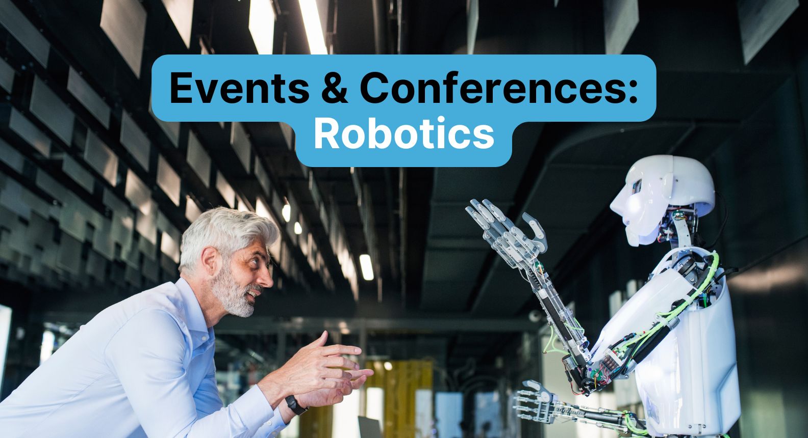 Essential robotics conferences: explore innovation and networking - Foresight